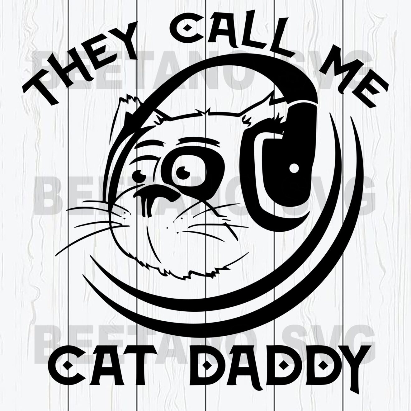 They Call Me Cat Daddy Svg Files, Cat Daddy Svg, Cat Svg Files, Daddy ...