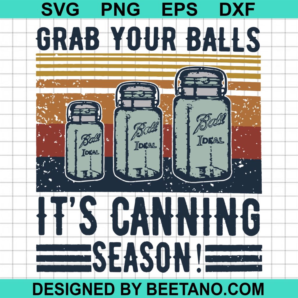 It's Canning Season Cutting Files For Cricut, SVG, DXF, EPS, PNG ...