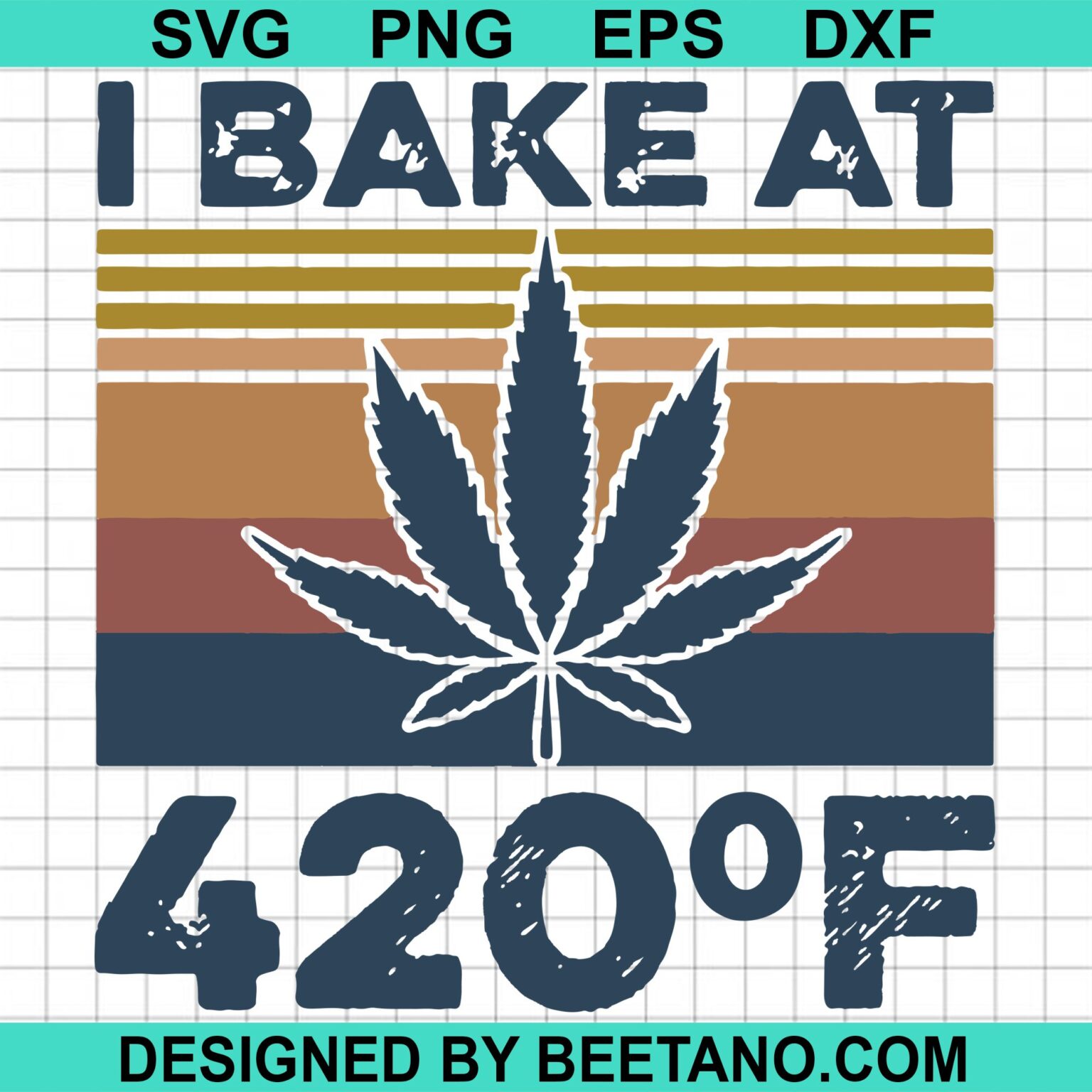 Weed I Bake At 420 F svg Cutting Files For Cricut, SVG, DXF, EPS, PNG ...