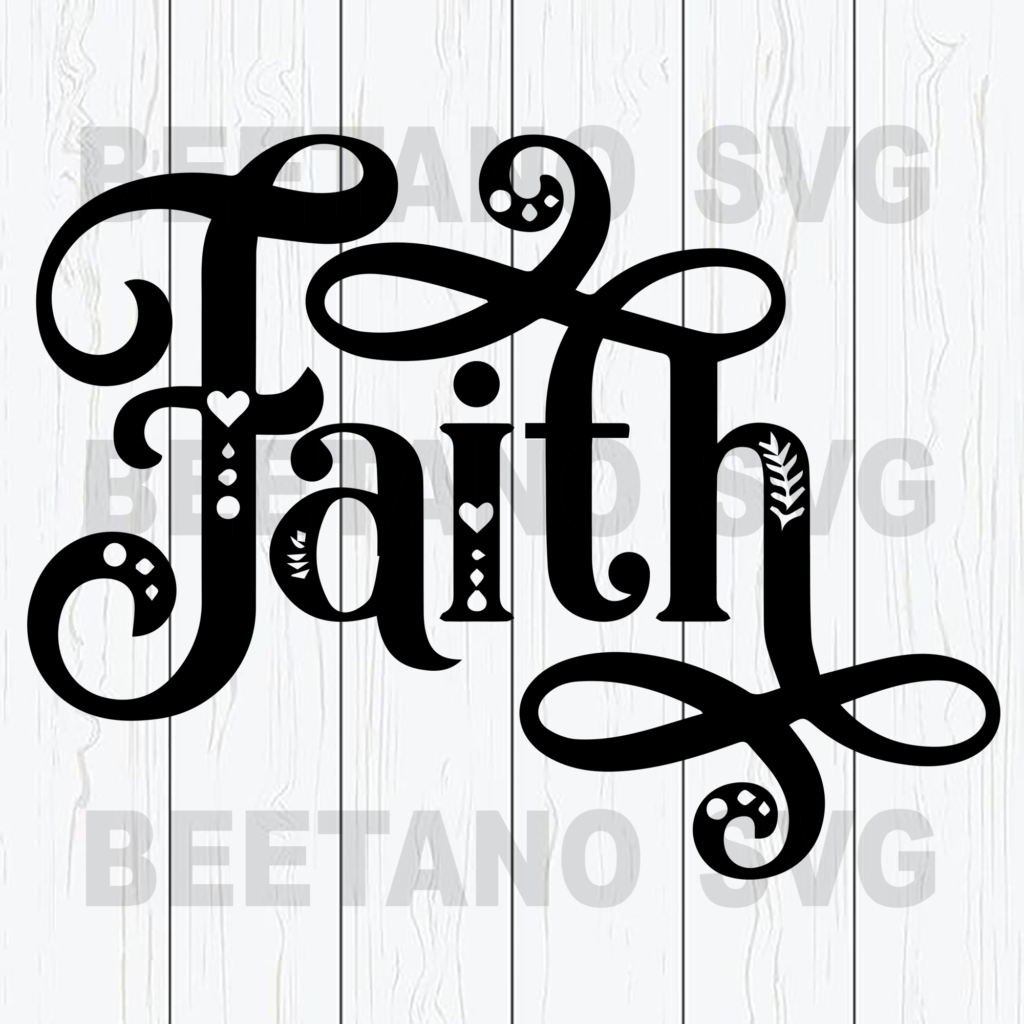 Faith SVG, Faith christian SVG Cutting Files For Cricut, DXF, EPS, PNG ...