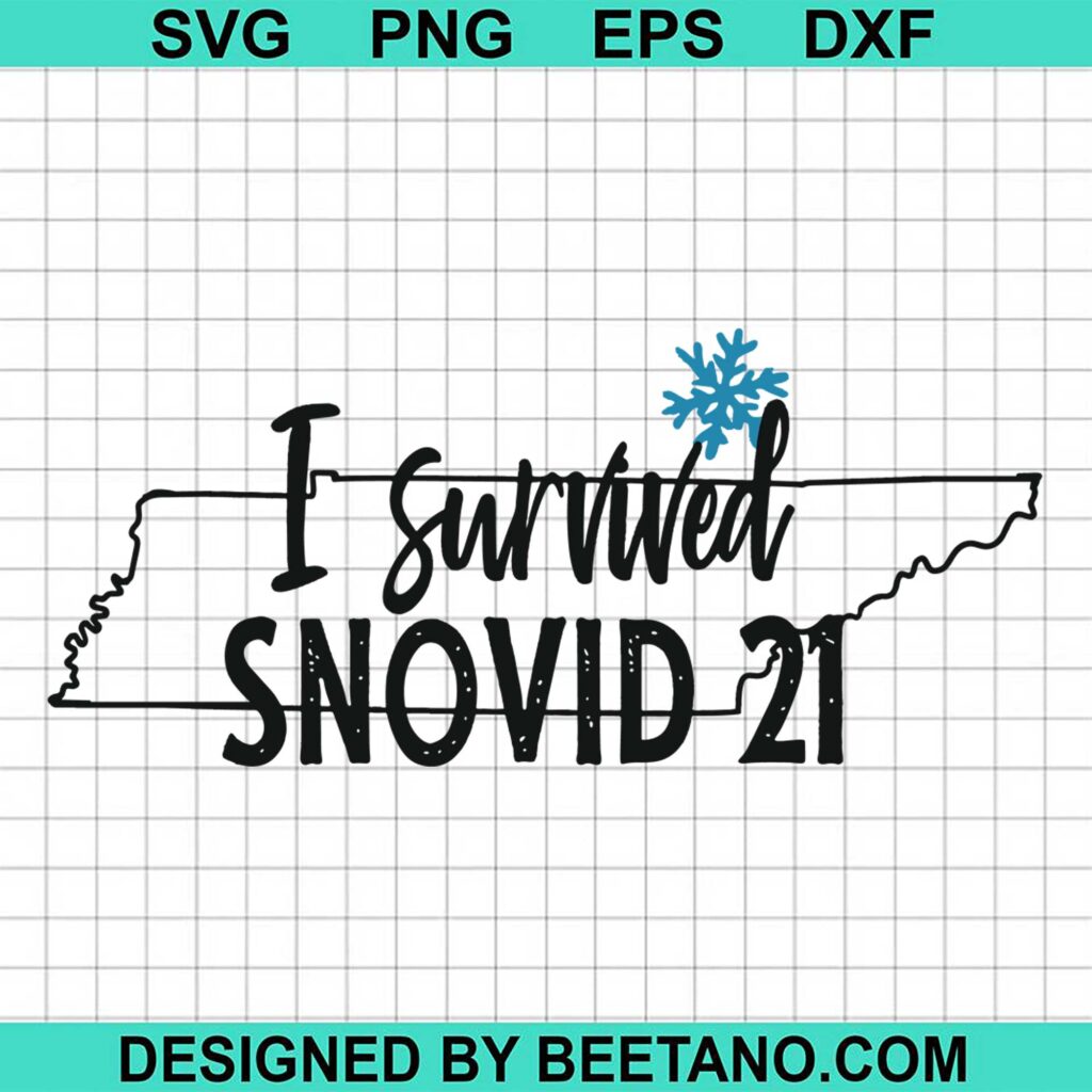 I Survived Snovid 2021 SVG cut file for cricut silhouette machine make ...