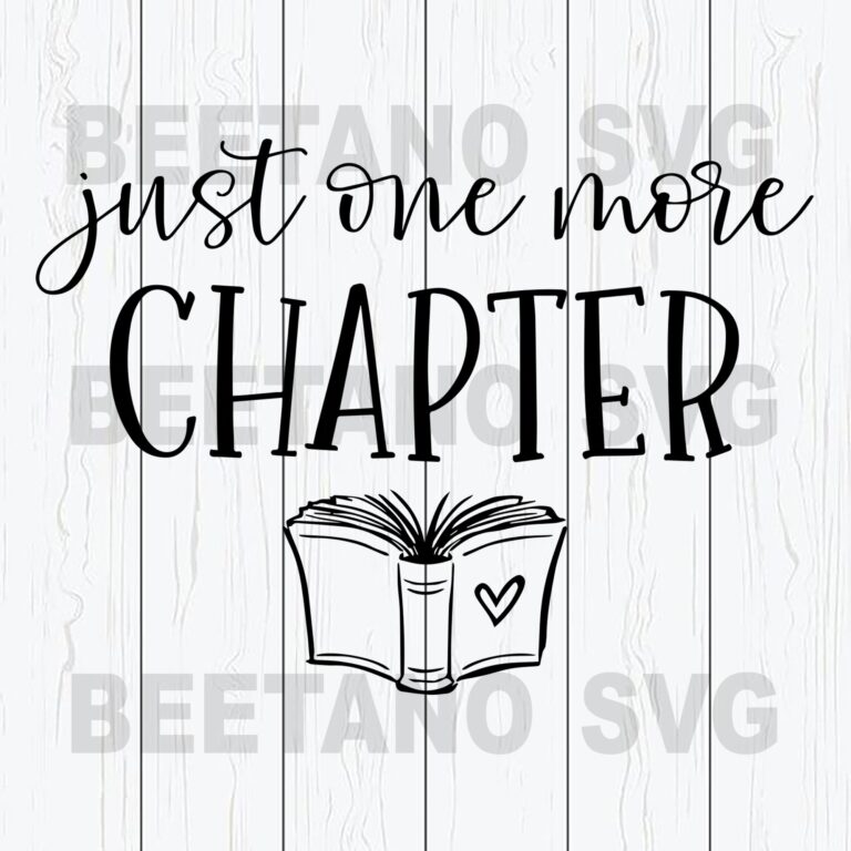 Just One More Chapter Svg, Reading Svg, Just One More Chapter Svg Files