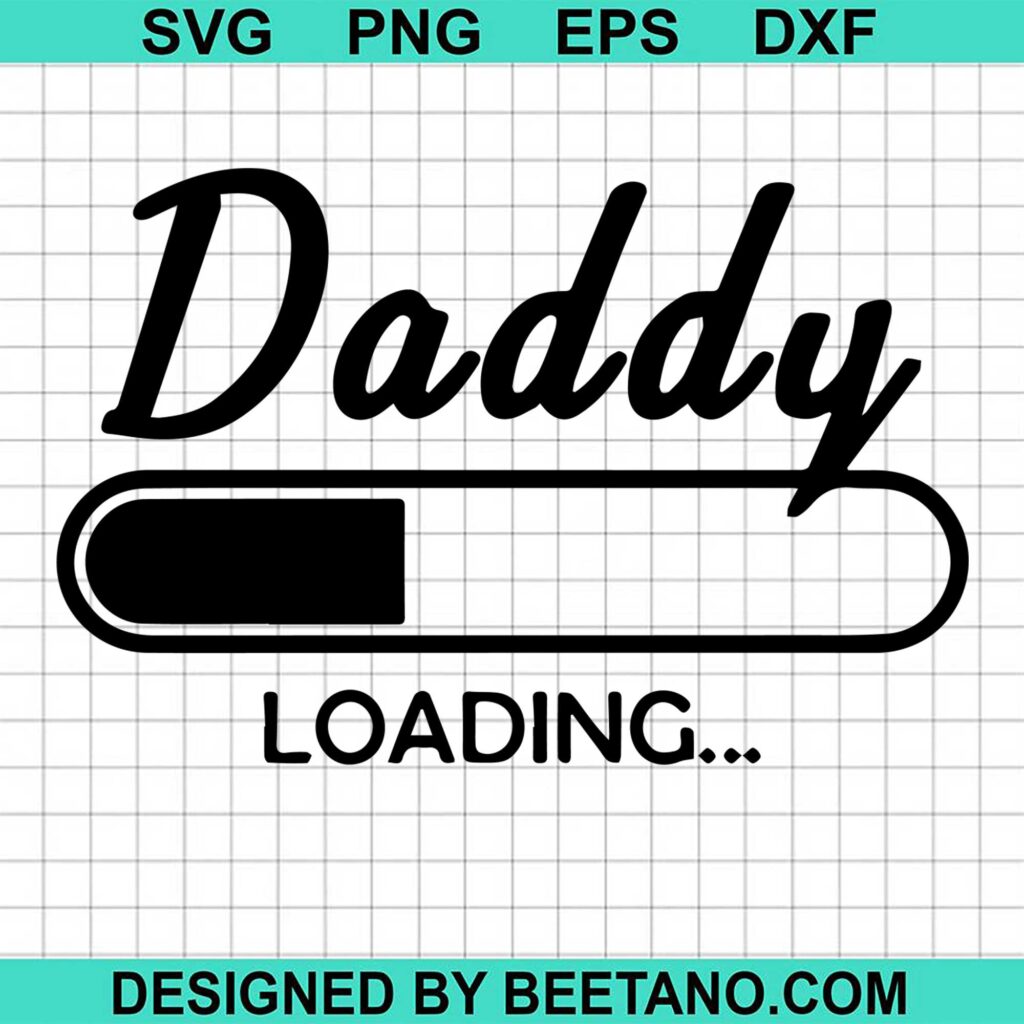 Daddy Loading SVG, Daddy SVG