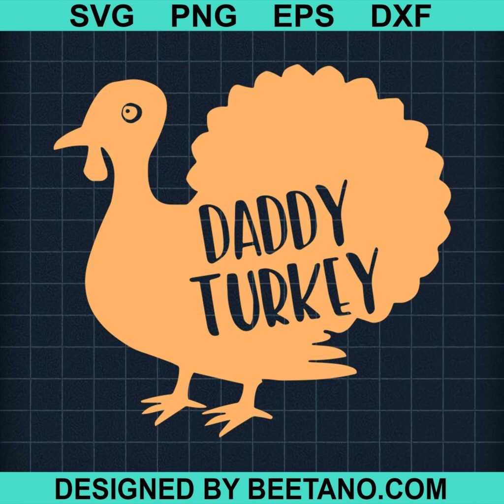 Daddy Turkey SVG, Thanksgiving Daddy SVG