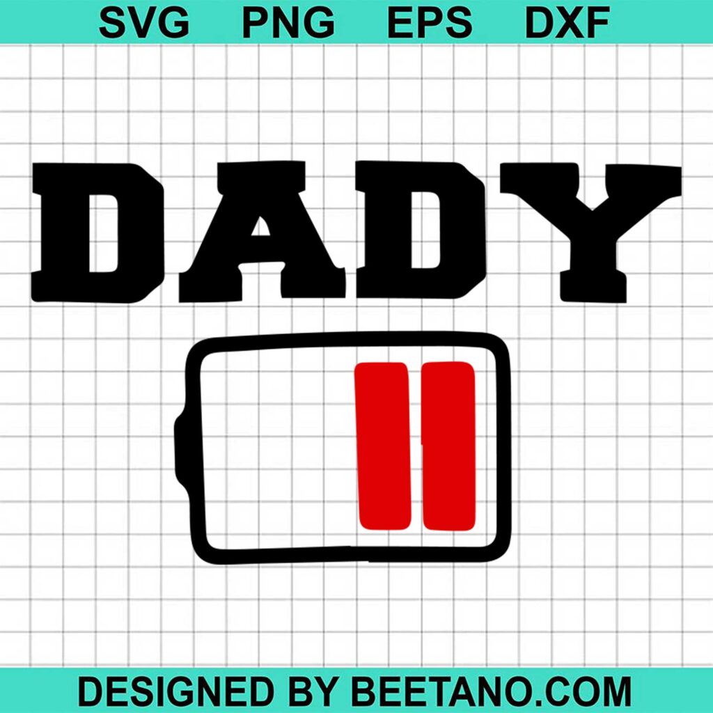Daddy low battery SVG, Daddy SVG, Father SVG