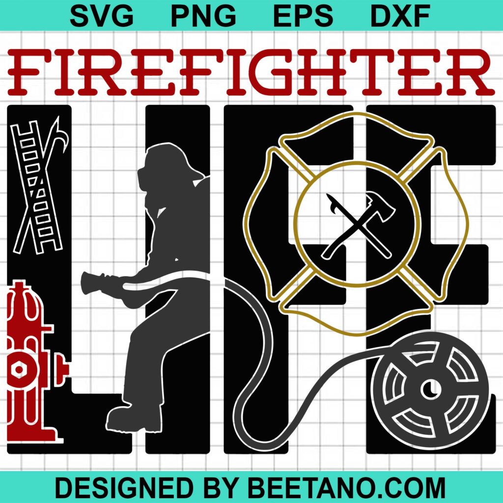 Firefighter Life SVG cut file for cricut silhouette machine make craft ...