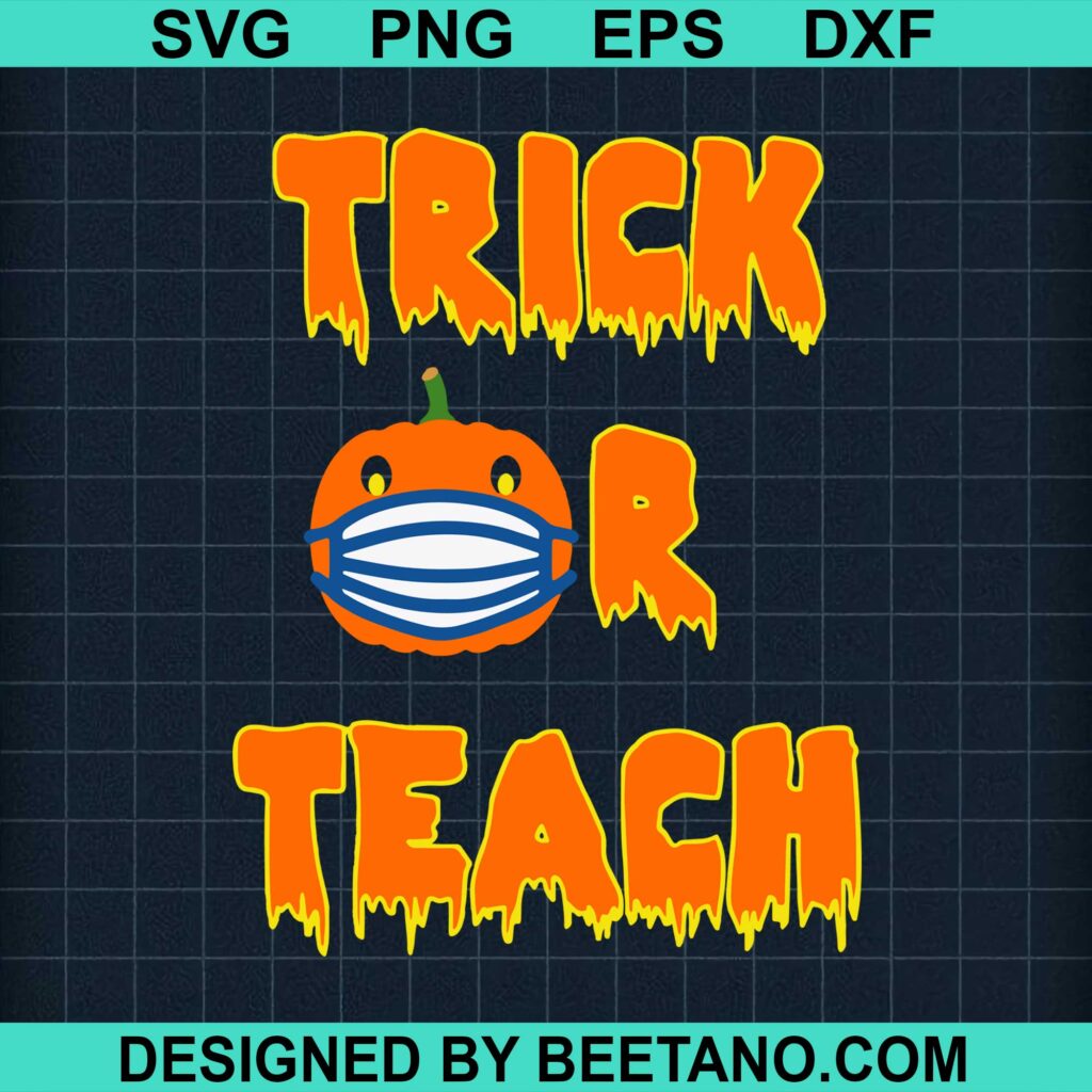 Trick Or Teach Halloween SVG, Pumpkin with facemask SVG cut file for ...