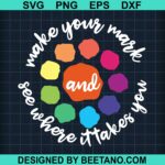 International Dot Day, Make Your Mark SVG cut file for cricut ...