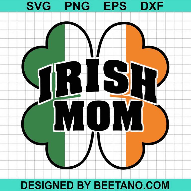 Irish Mom SVG cut file for cricut silhouette machine make craft handmade