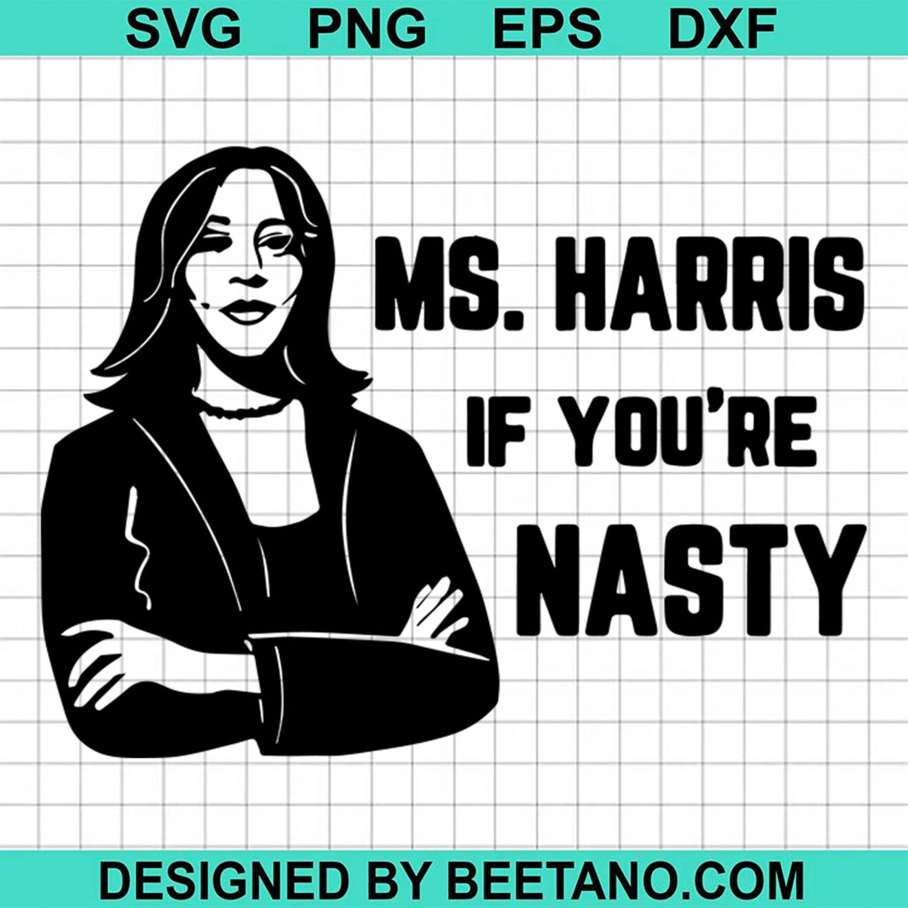 Ms Harris If You Re Nasty SVG cut file for cricut silhouette machine ...