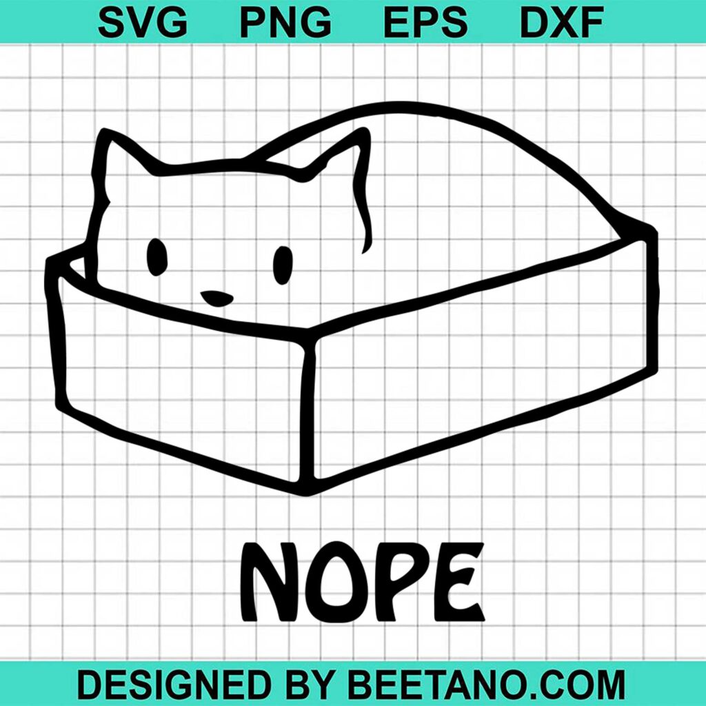 Nope Box Cat SVG cut file for cricut silhouette machine make craft handmade