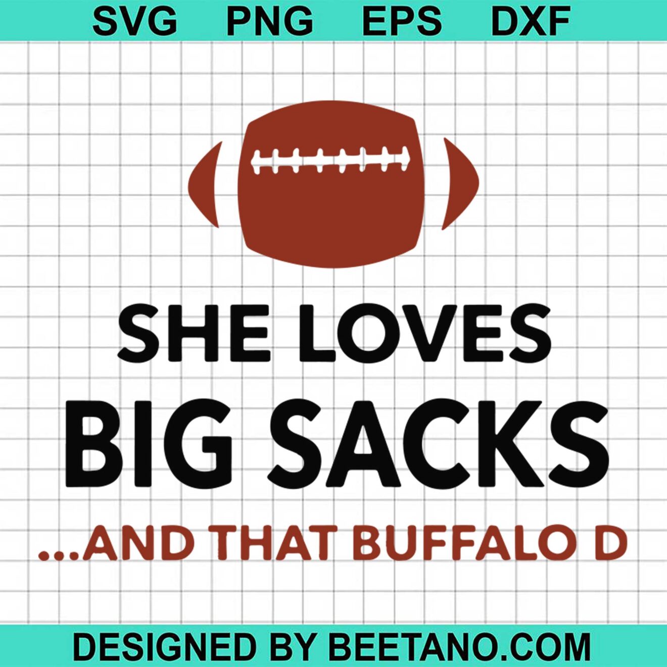 She Loves Big Sacks And That Buffalo D SVG cut files