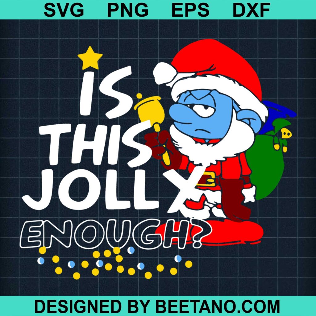 Smurfs Santa Is This Jolly Enough Christmas SVG cut file for cricut