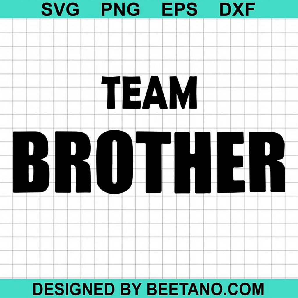 Team Brother SVG, Brother SVG cut file make craft handmade