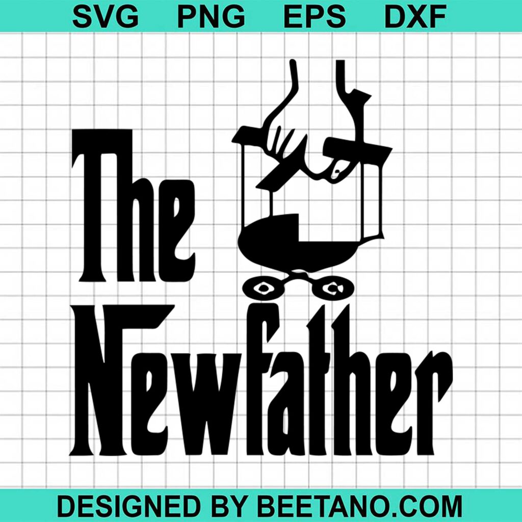 The New Father SVG cut file for cricut silhouette machine make craft ...