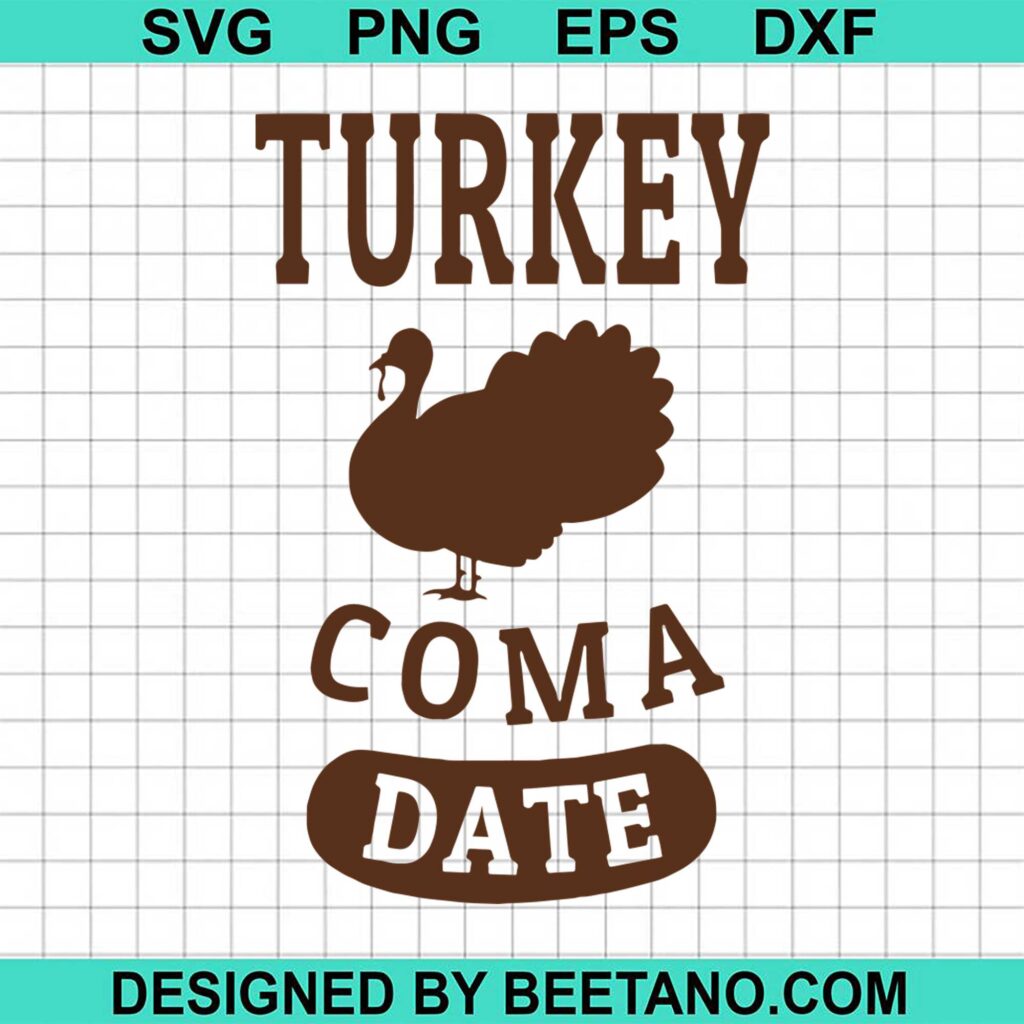 Turkey Coma Date SVG cut file for cricut silhouette machine make craft ...