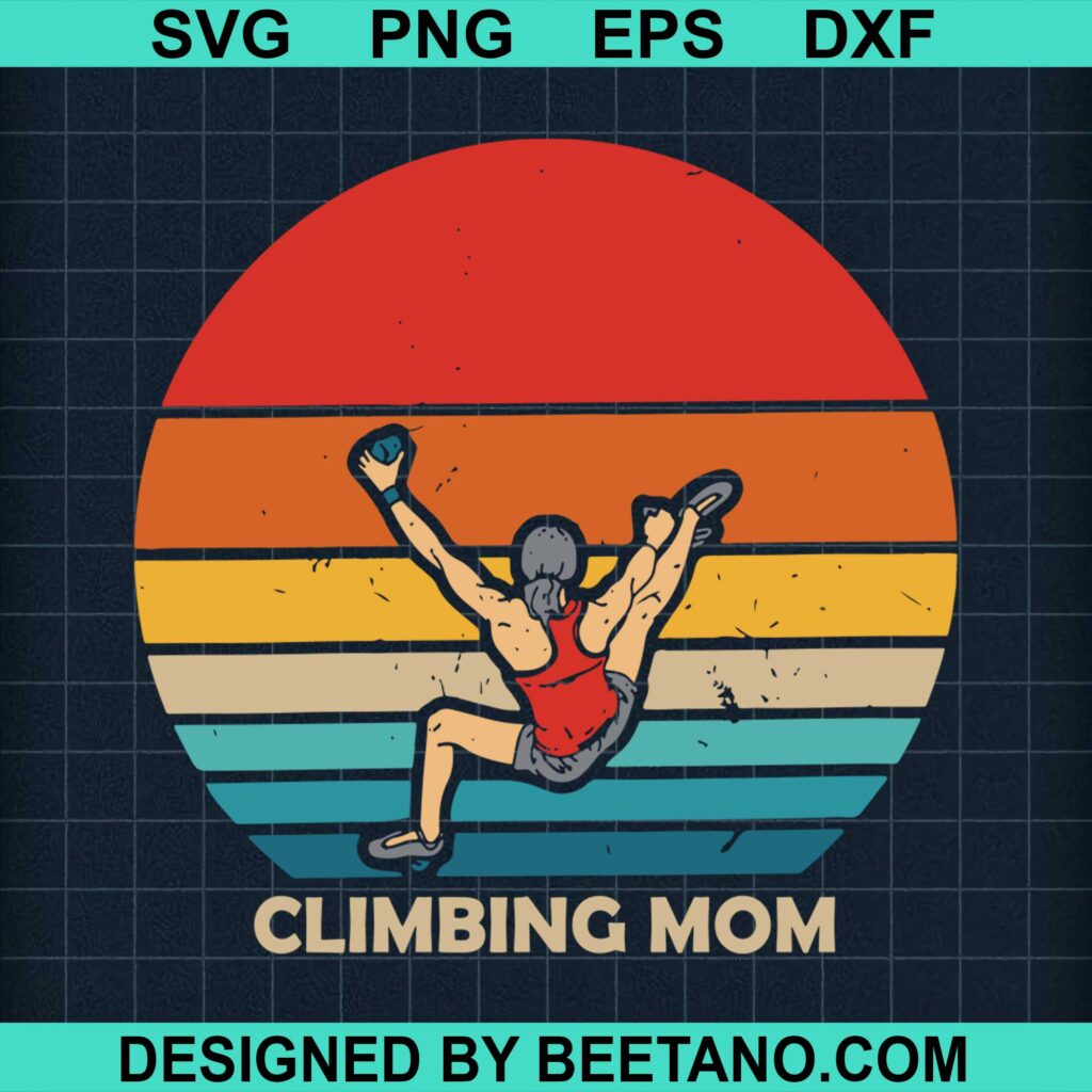 Vintage Climbing Mom Bouldering Mothers Day Summer Outdoor SVG cut file ...