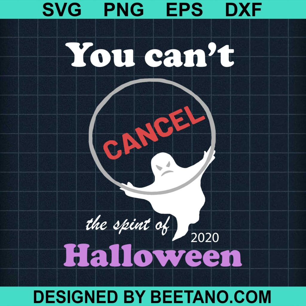 You Can't Cancel Halloween SVG, Halloween Boo SVG file for cricut ...
