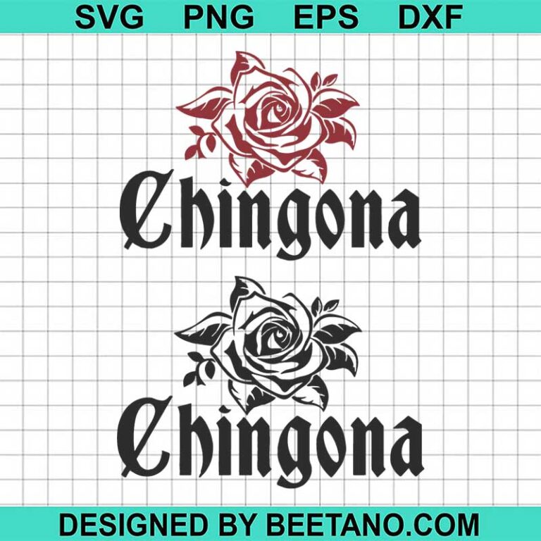 Chingona SVG, Chigona Rose SVG