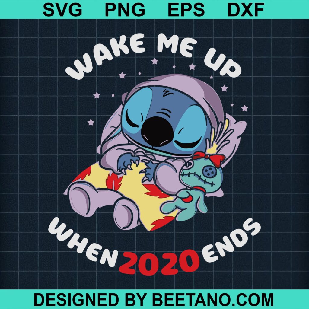Wake me up when 2020 end stitch SVG, Disney stitch SVG file for cricut