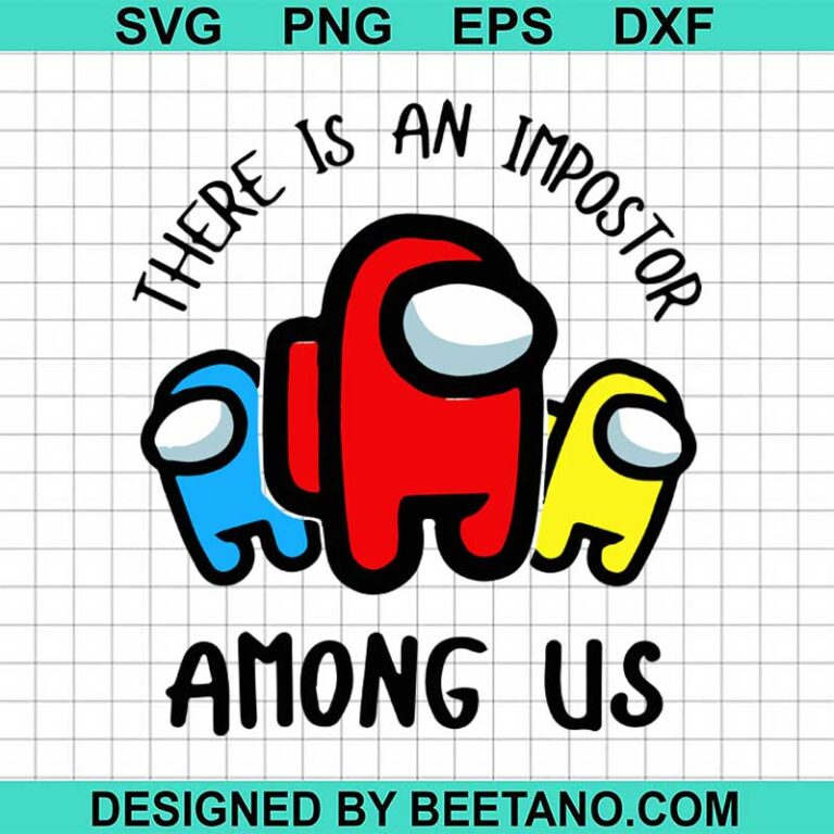 There is an impostor among us SVG, among us SVG PNG DXF