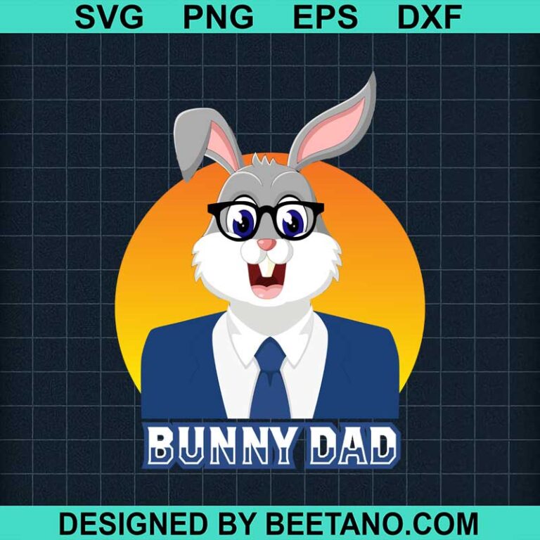 Bunny dad SVG, Bunny easter SVG, Easter Dad SVG