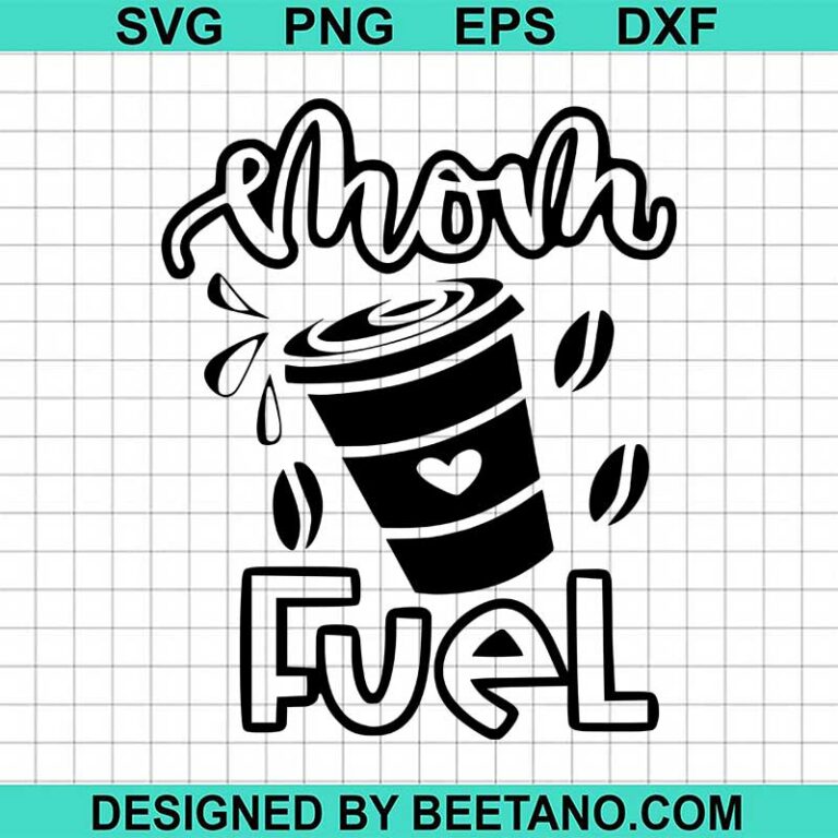 Mom fuel SVG, Mom coffee SVG, Mom mother day SVG