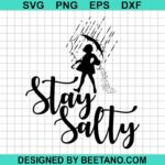 Stay salty SVG, Salty SVG, Salty woman SVG