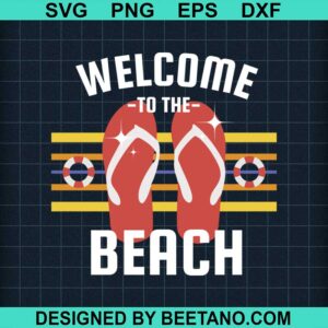 Welcome to the beach SVG, Summer SVG, Vacation SVG