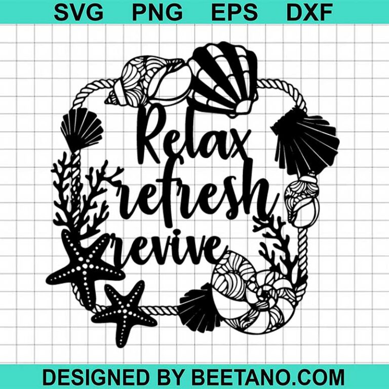 Relax Refresh Revive SVG, Sea Creature SVG, Summer SVG