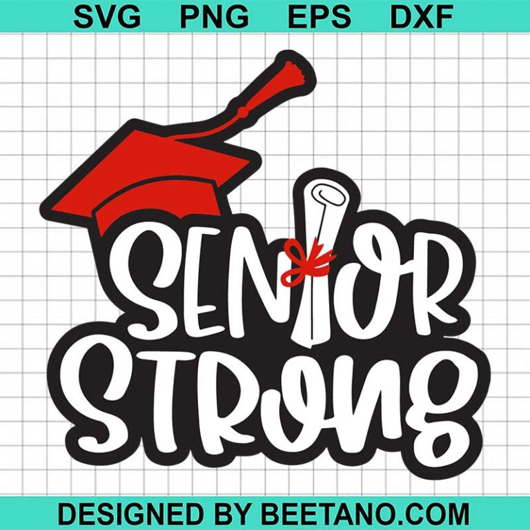 Senior Strong SVG, Senior Class SVG, School Graduation SVG
