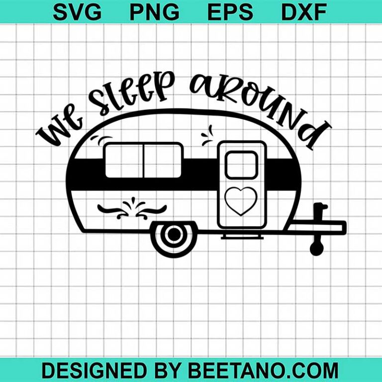 We Sleep Around Camper SVG, Camping SVG, Camping Lover SVG