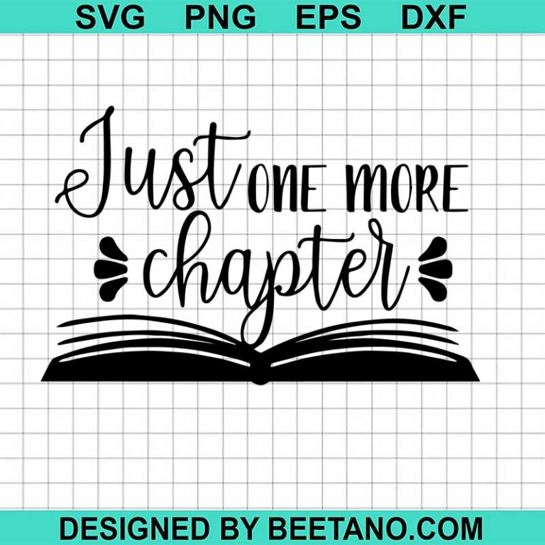Just One More Chapter SVG, Reading SVG, Book Lover SVG