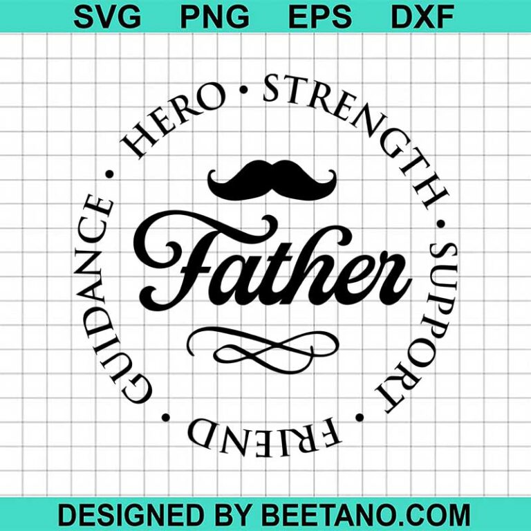 Father SVG, Father hero strength SVG, Father day SVG
