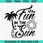 Fun In The Sun SVG, Summer Vibes SVG, Vacation SVG