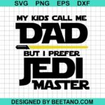 Jedi Master Dad SVG, Star Wars Dad SVG, Best Dad In The Galaxy SVG