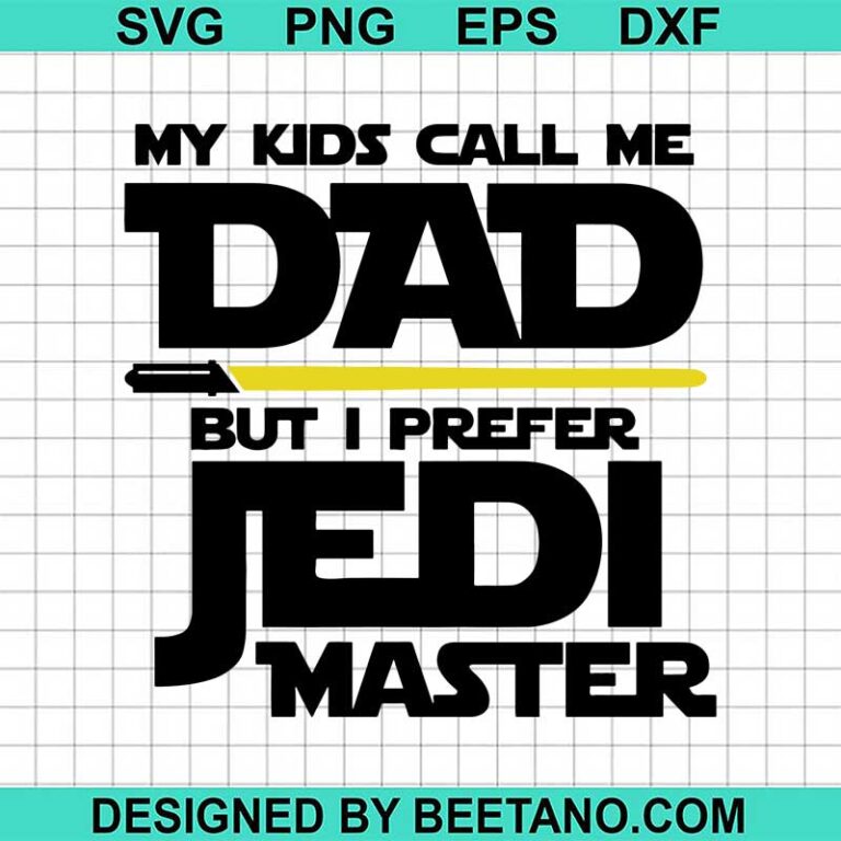 Jedi Master Dad SVG, Star Wars Dad SVG, Best Dad In The Galaxy SVG