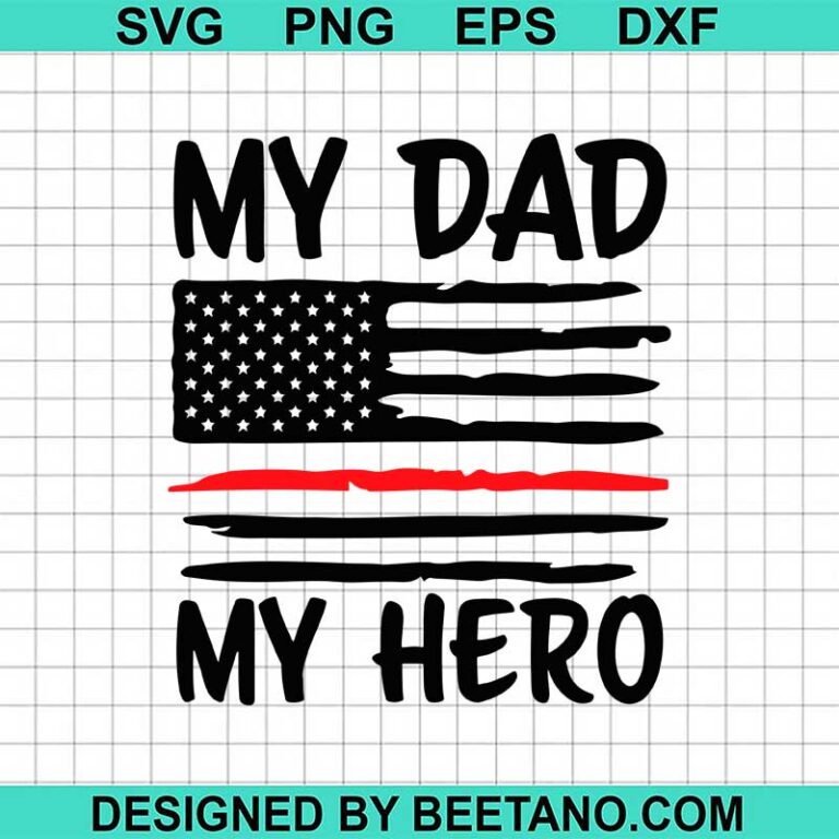 My Dad My Hero SVG, American Flag Dad SVG, Father's Day SVG