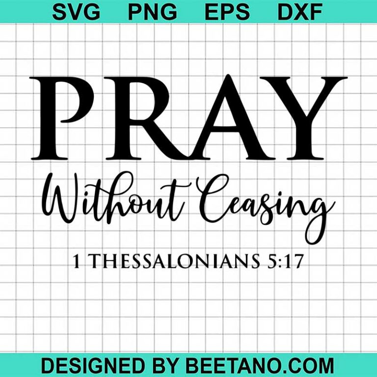 Praying Without Ceasing SVG, Prayer SVG, Thessalonians SVG