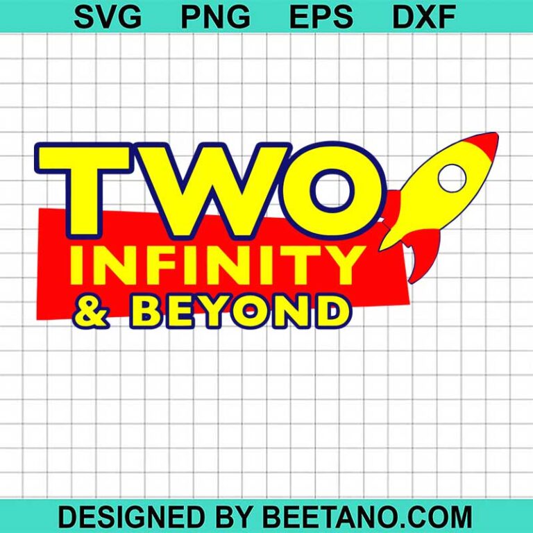 Two infinity and beyond SVG, Toy story SVG, two years baby SVG, Buzz ...