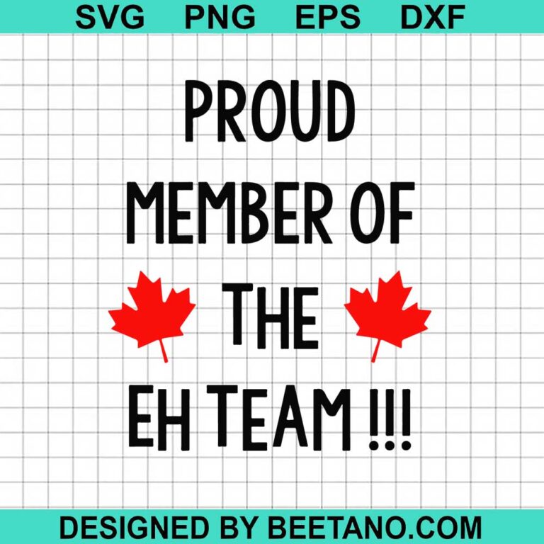 Proud Member Of The Eh Team SVG, Canada Day SVG, Eh Team SVG