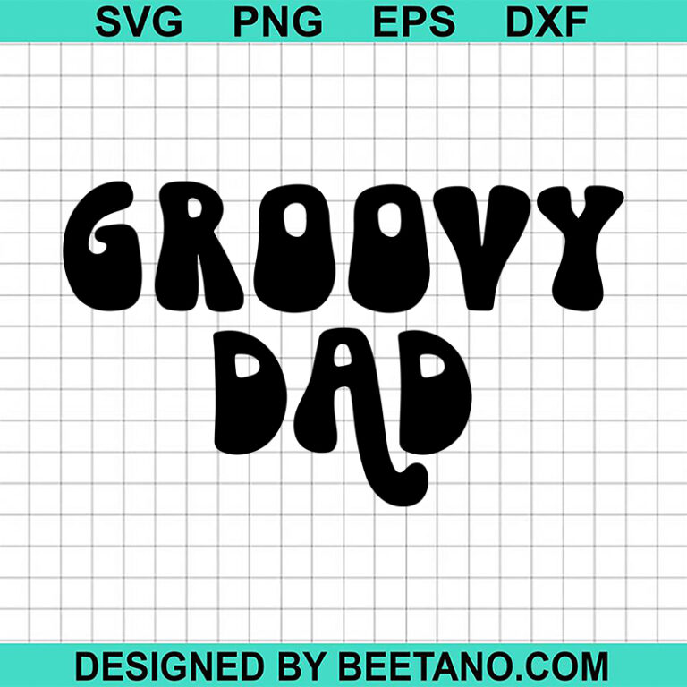Groovy Dad SVG, Father's day SVG, Dad Life SVG
