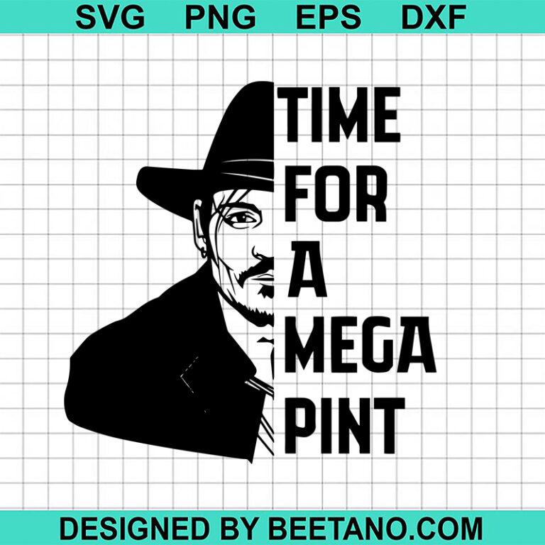 Time For A Mega Pint SVG, Johnny Depp Mega Pint SVG, A Mega Pint SVG