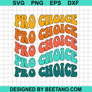 Pro Choice Pro Choice SVG, Women Rights SVG, Feminist SVG