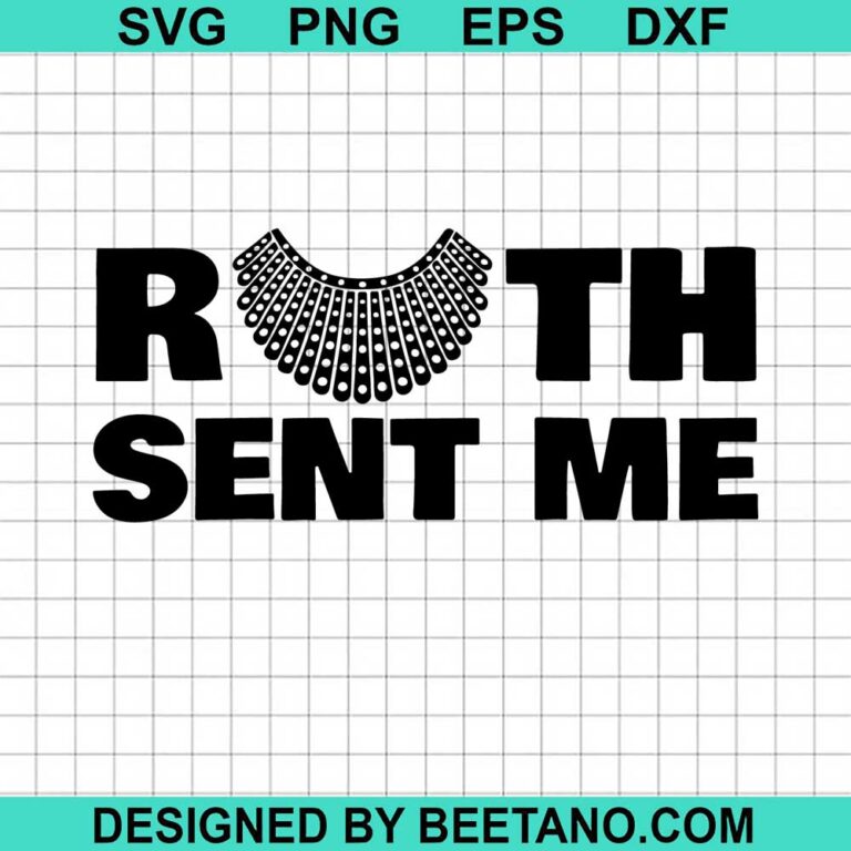 Ruth Sent Me SVG, RBG SVG, My Body My Choice SVG