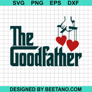 The Goodfather SVG, The Godfather SVG, Father's Day SVG