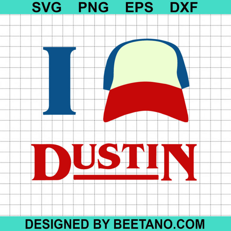 I Love Dustin SVG, Stranger Things SVG, Dustin Hat SVG