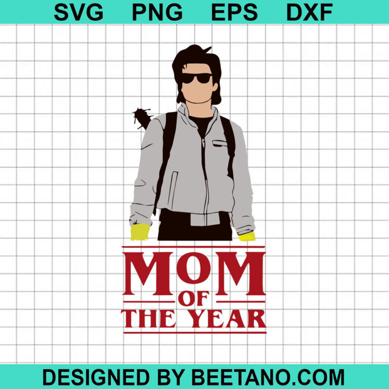 Stranger Things Mom Of The Year SVG, Steve Harrington SVG, Movies SVG