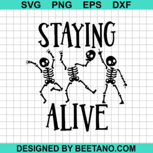 Skeleton Staying Alive SVG, Halloween Skeleton SVG, Skull SVG