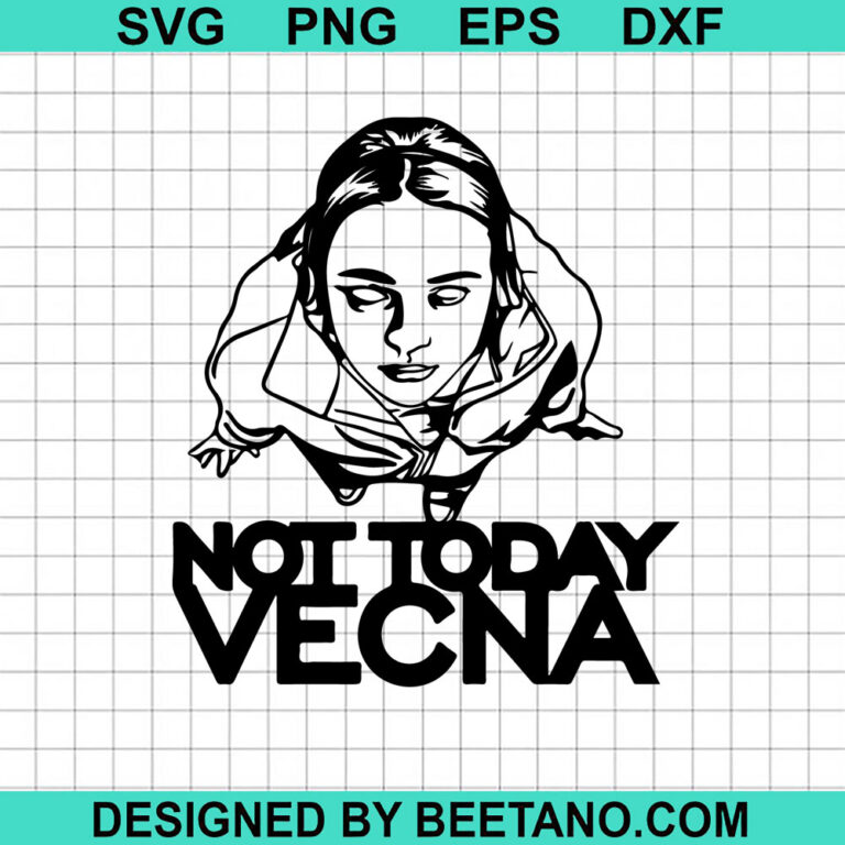 Not Today Vecna SVG, Stranger Things SVG, Vecna Hellfire SVG